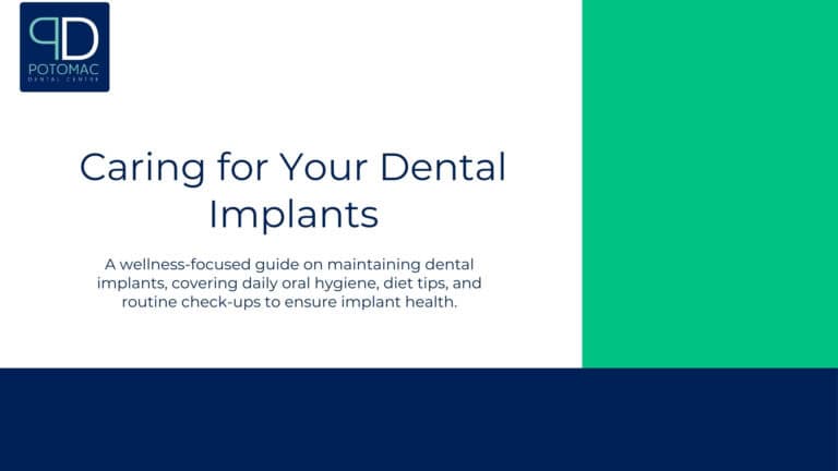 How to Care for Your Dental Implants - Potomac Dental Centre